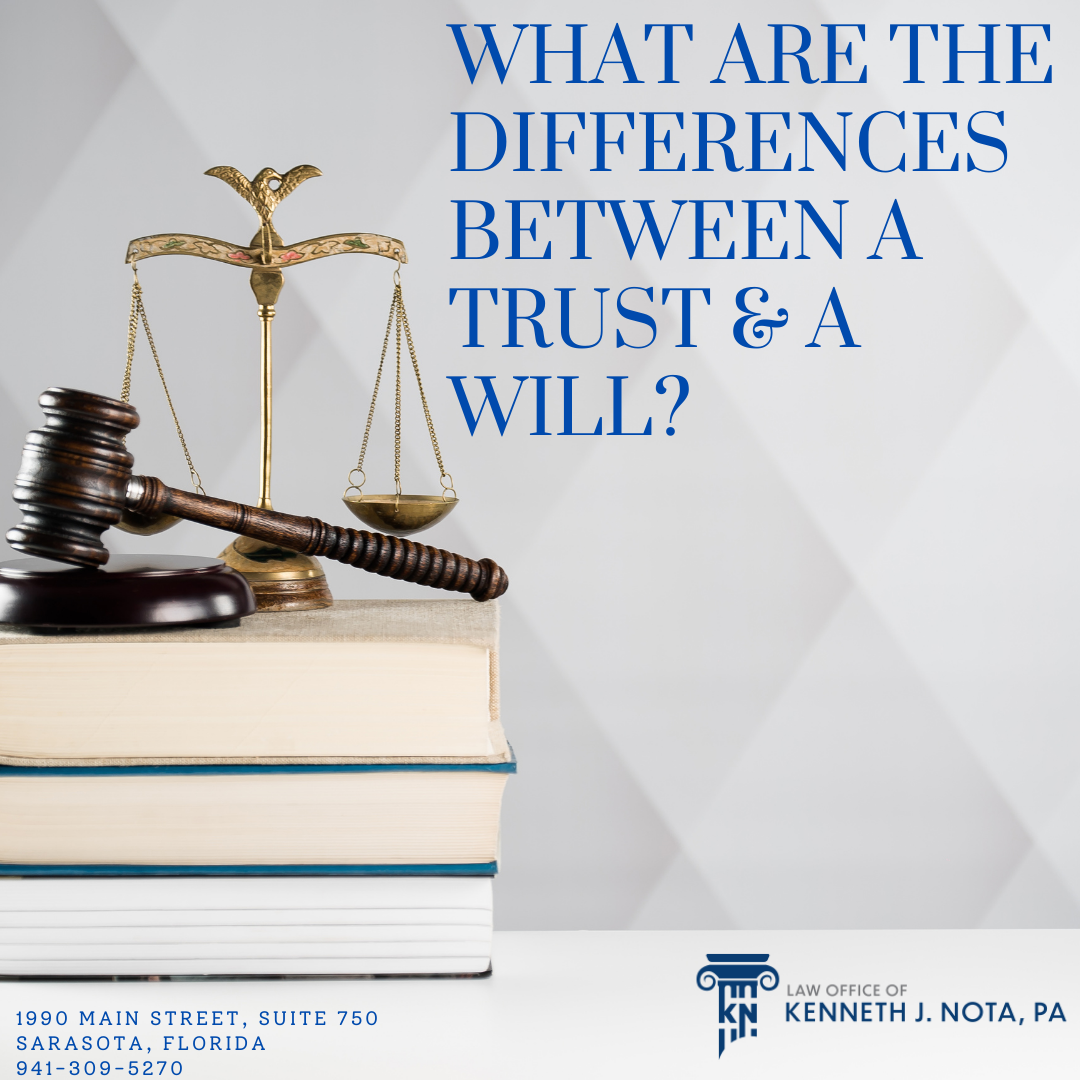 Differences Between a Trust & a Will Sarasota | Attorney near Bradenton